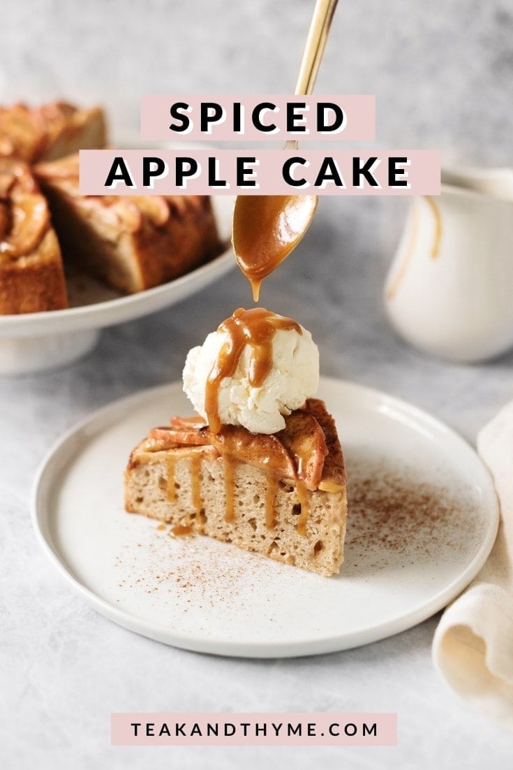 Spiced Apple Cake with Salted Maple Caramel - Teak & Thyme