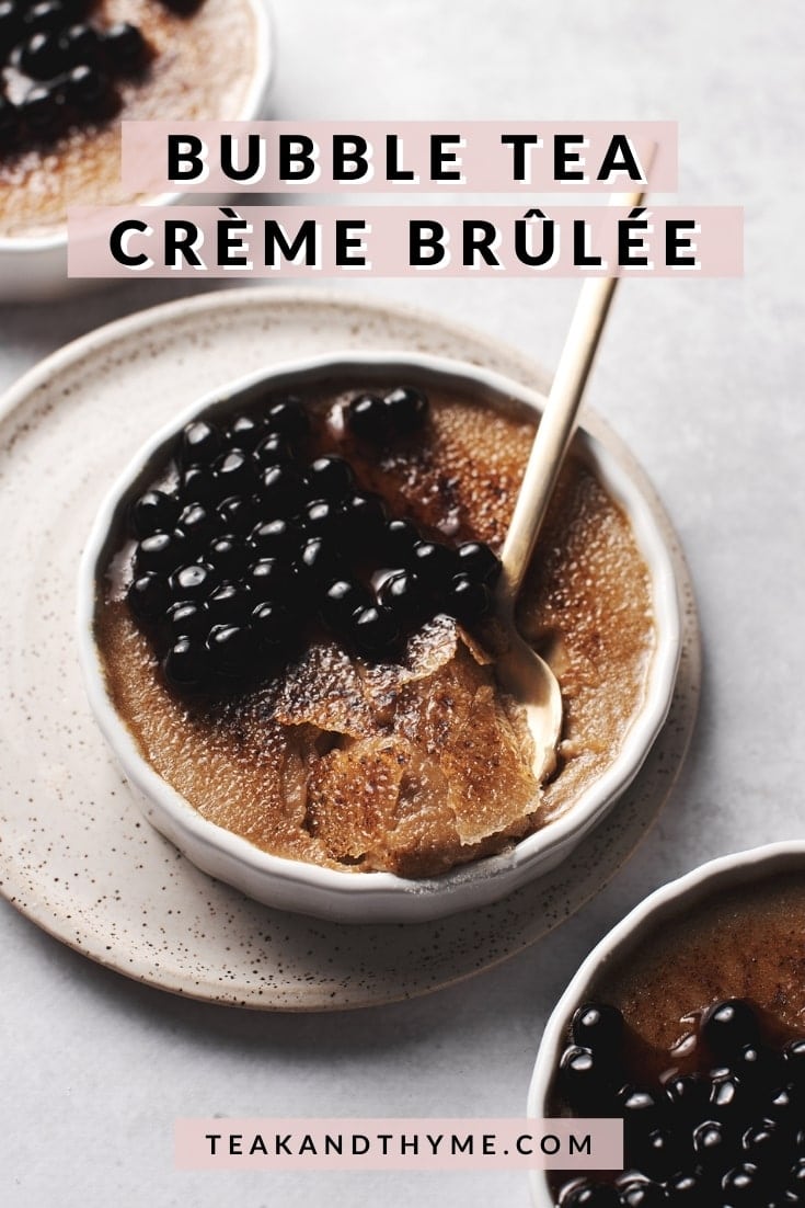 Bubble Tea Crème Brûlée - Teak & Thyme