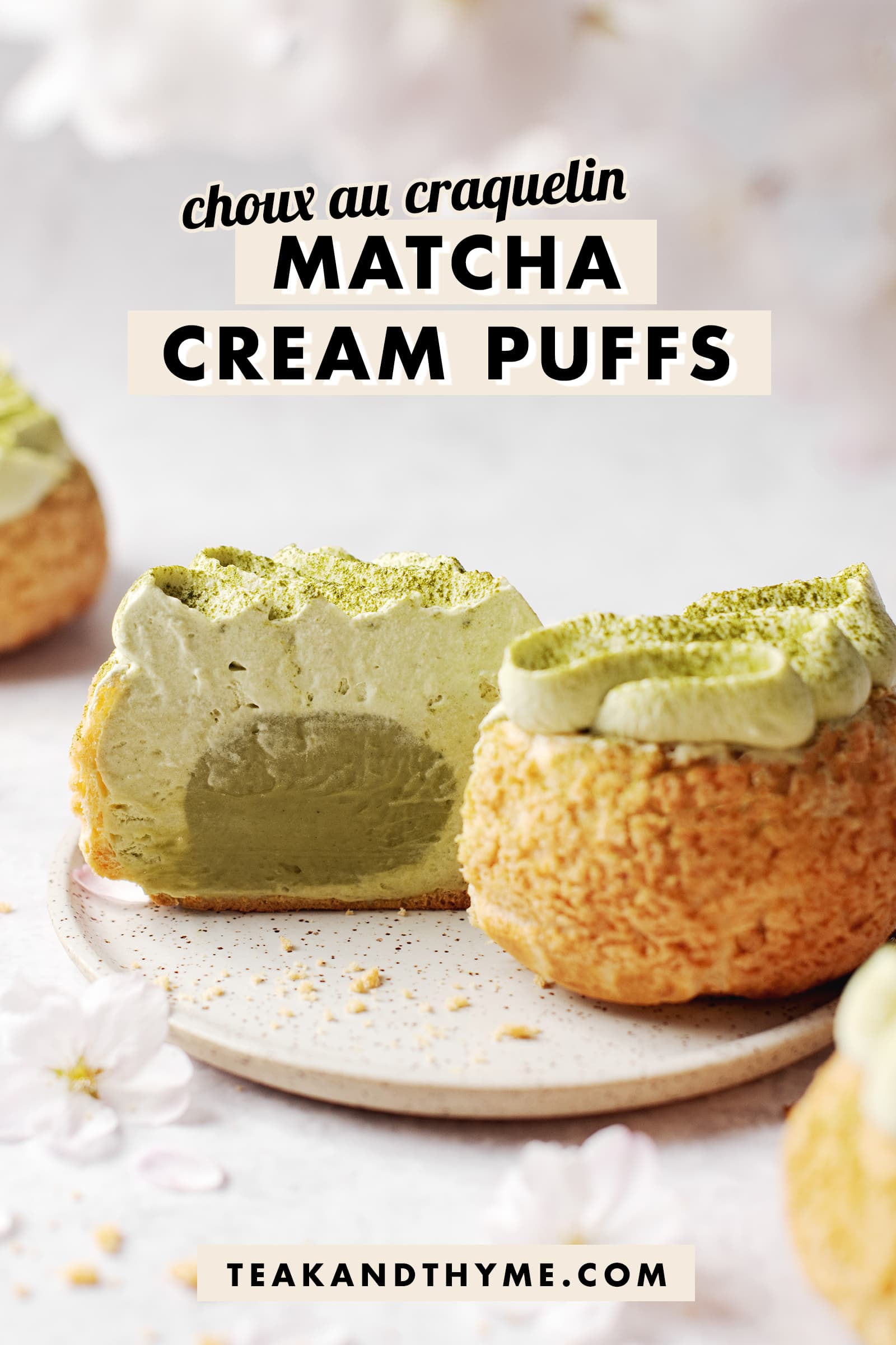 Matcha Cream Puffs (Choux au Craquelin) - Teak & Thyme
