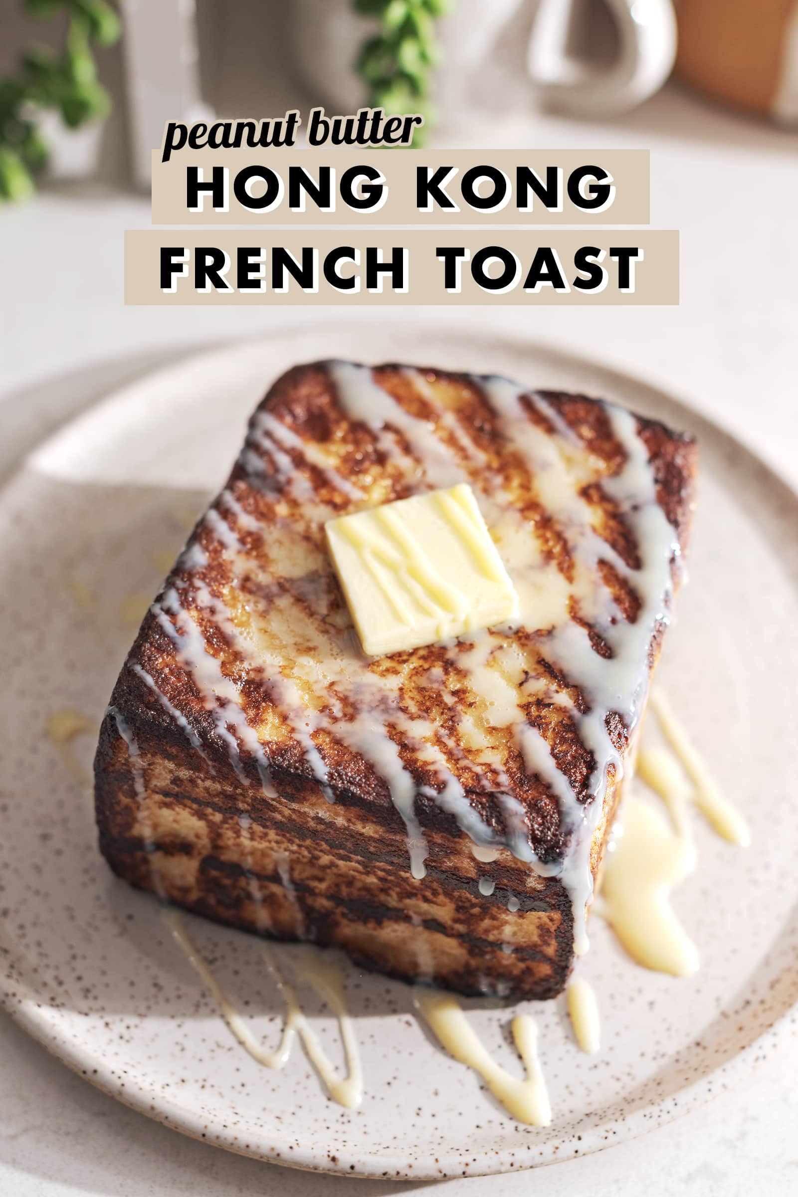 Hong Kong French Toast - Teak & Thyme