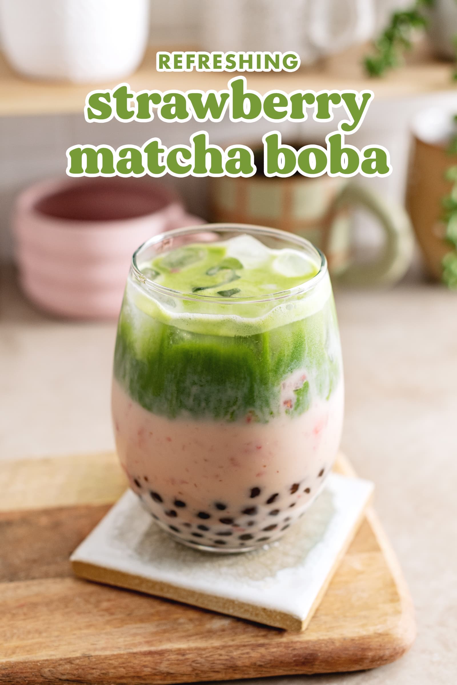 Strawberry Matcha Boba - Teak & Thyme