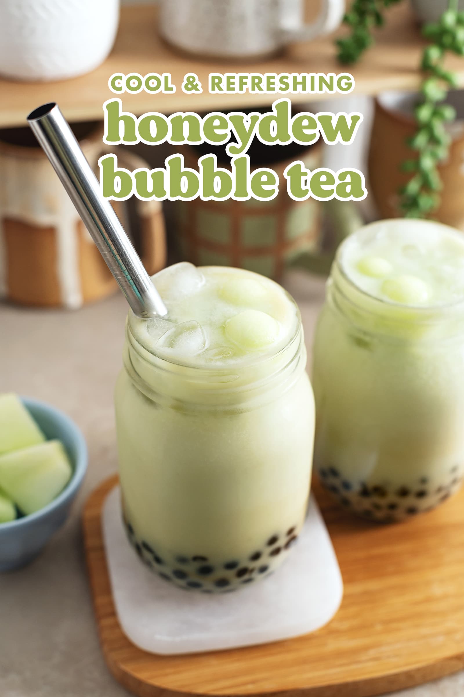 Honeydew Bubble Tea - Teak & Thyme
