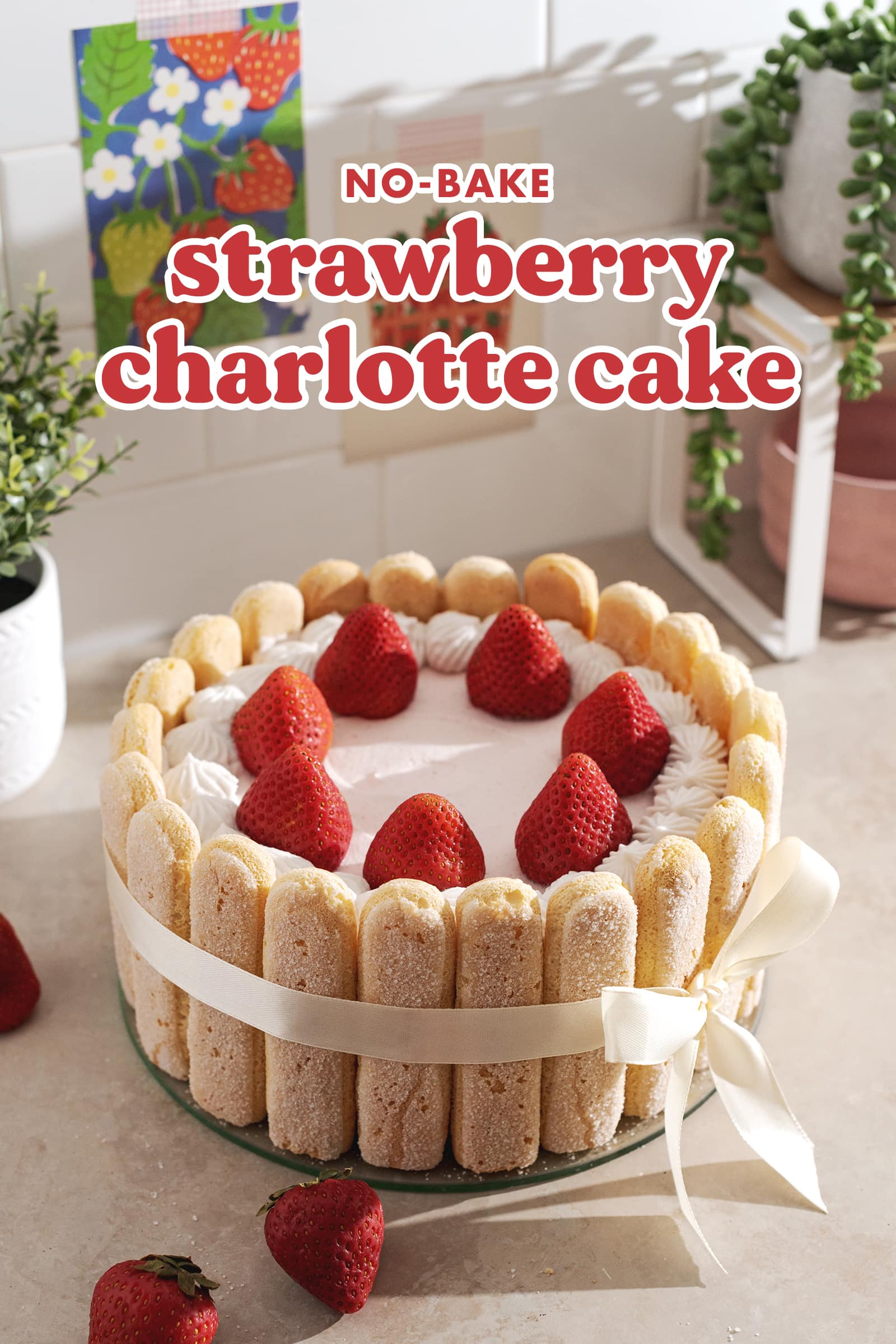 Strawberry Charlotte Cake - Teak & Thyme