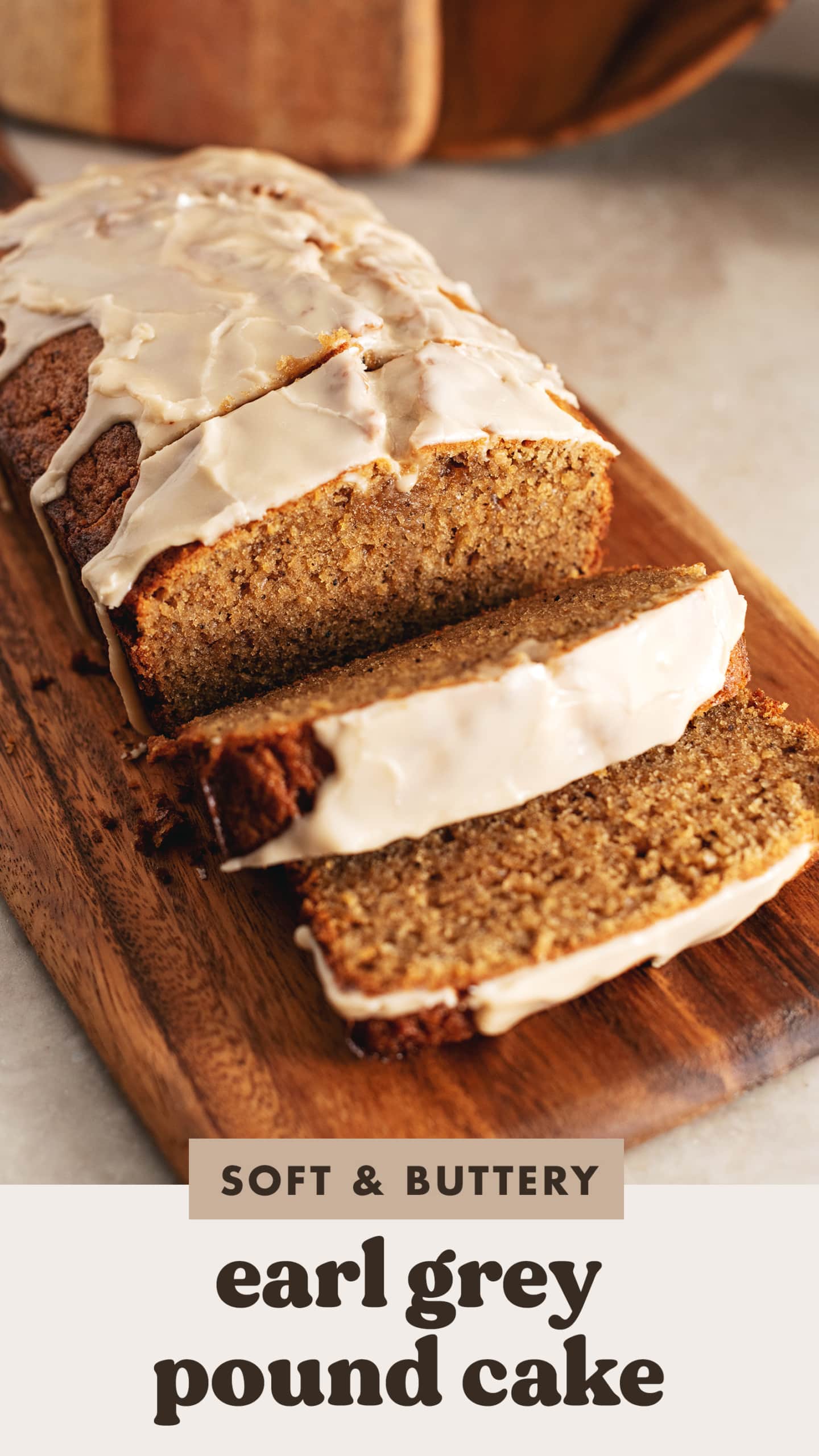 Earl Grey Pound Cake - Teak & Thyme