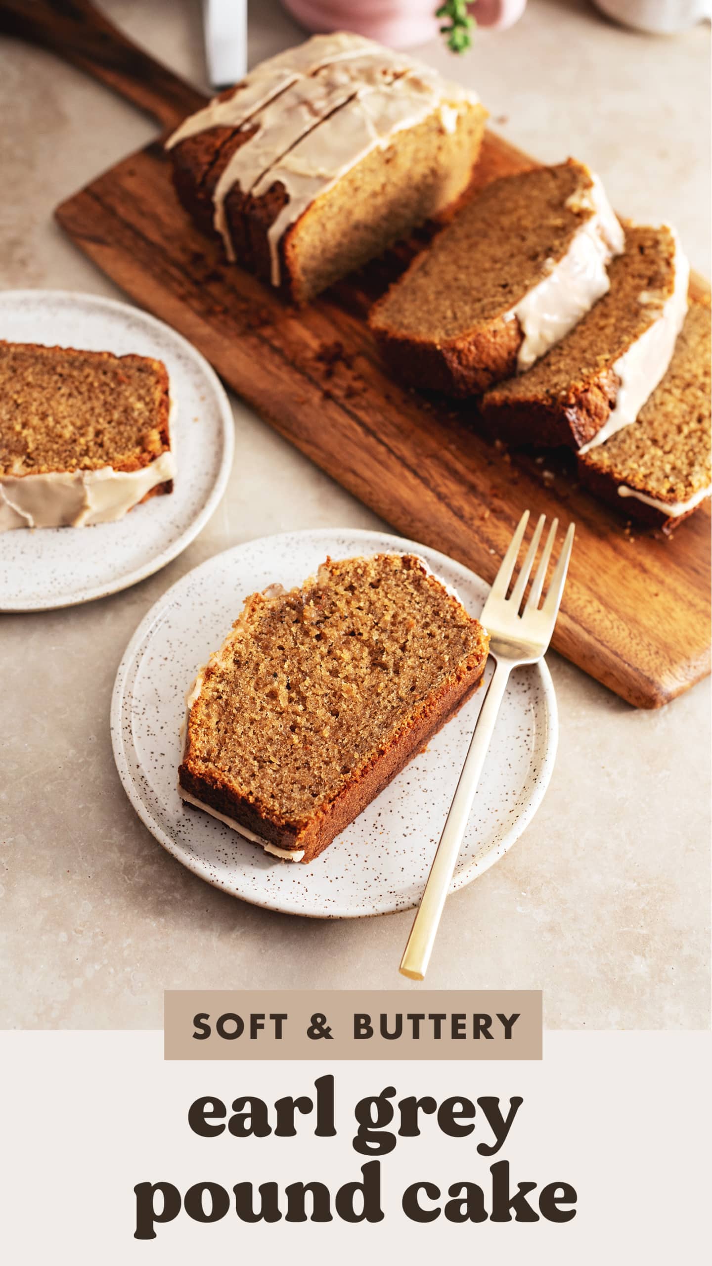 Earl Grey Pound Cake - Teak & Thyme