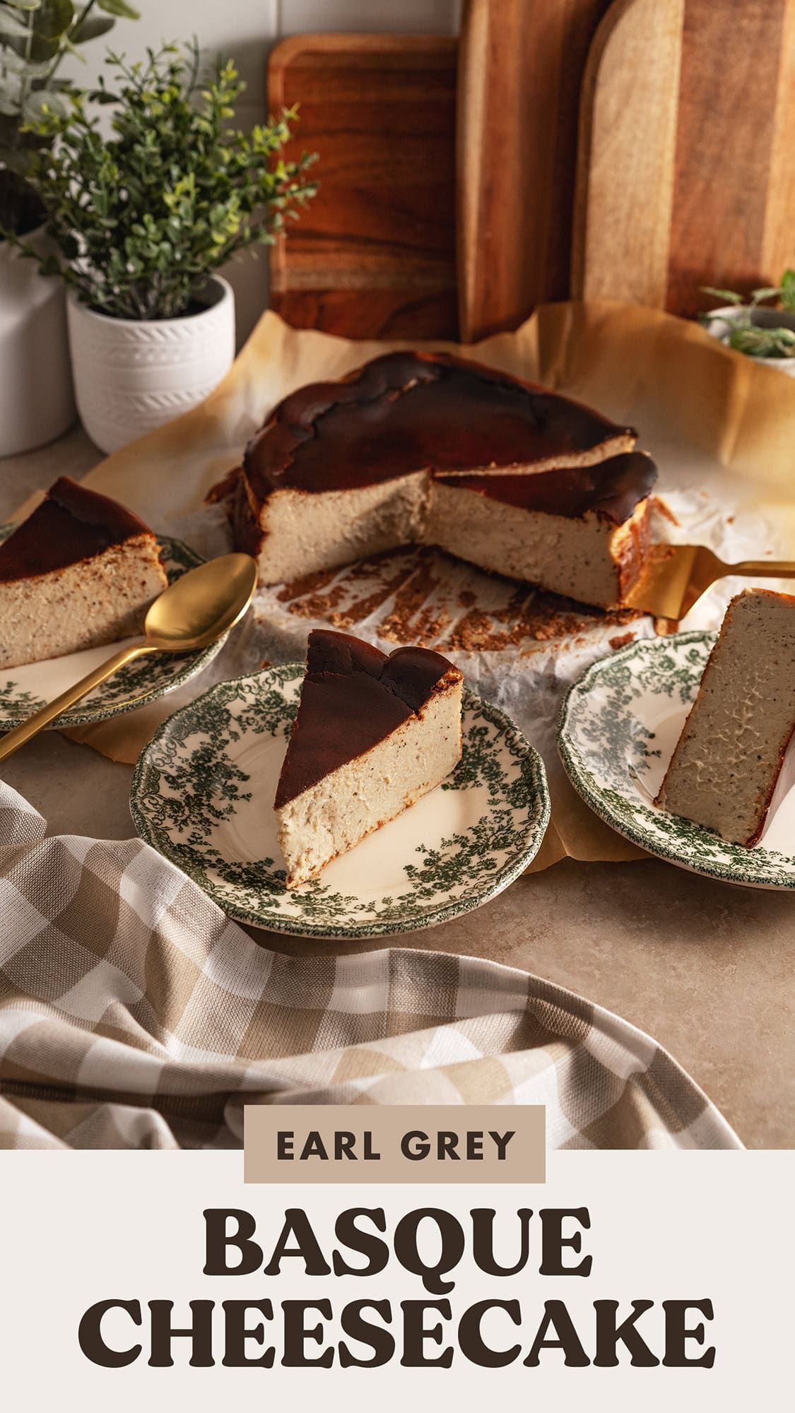 Earl Grey Basque Cheesecake - Teak & Thyme